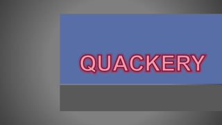 Quackery | PPTX