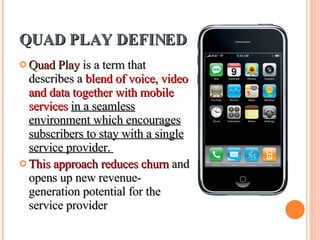 Quad Play & Beound | PPT