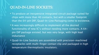 Quad In Line Sockets | PPT