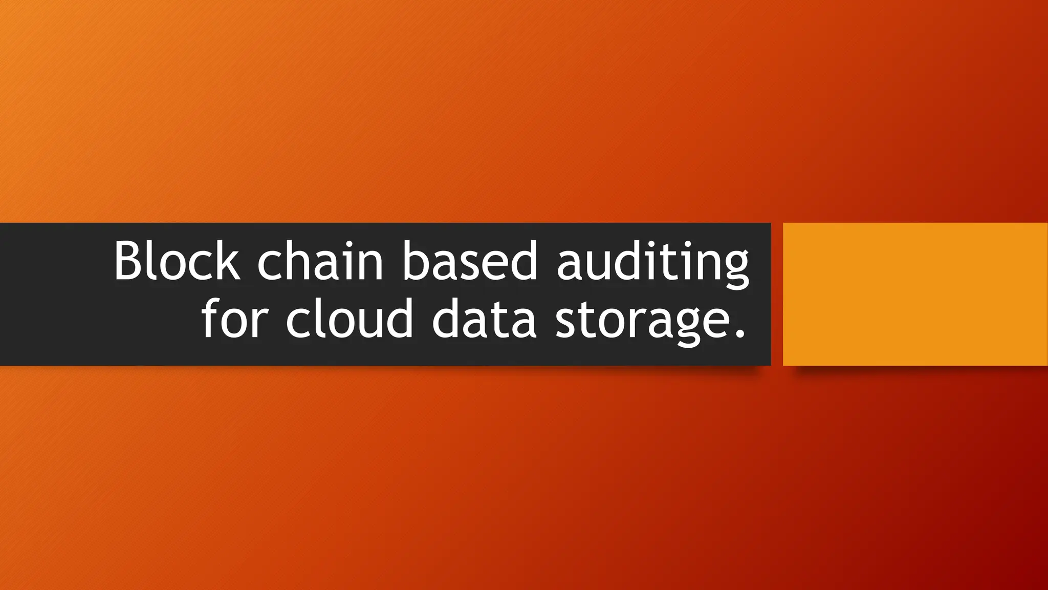 Block Chain audit-Cloud Data Storagequad merkle-1-1.pptx