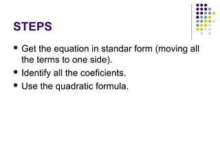 Quadractic equations.steps | PPT