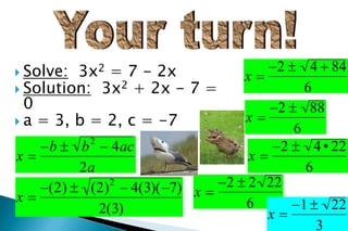 Solving quadratic equation by quadratic formula | PPT