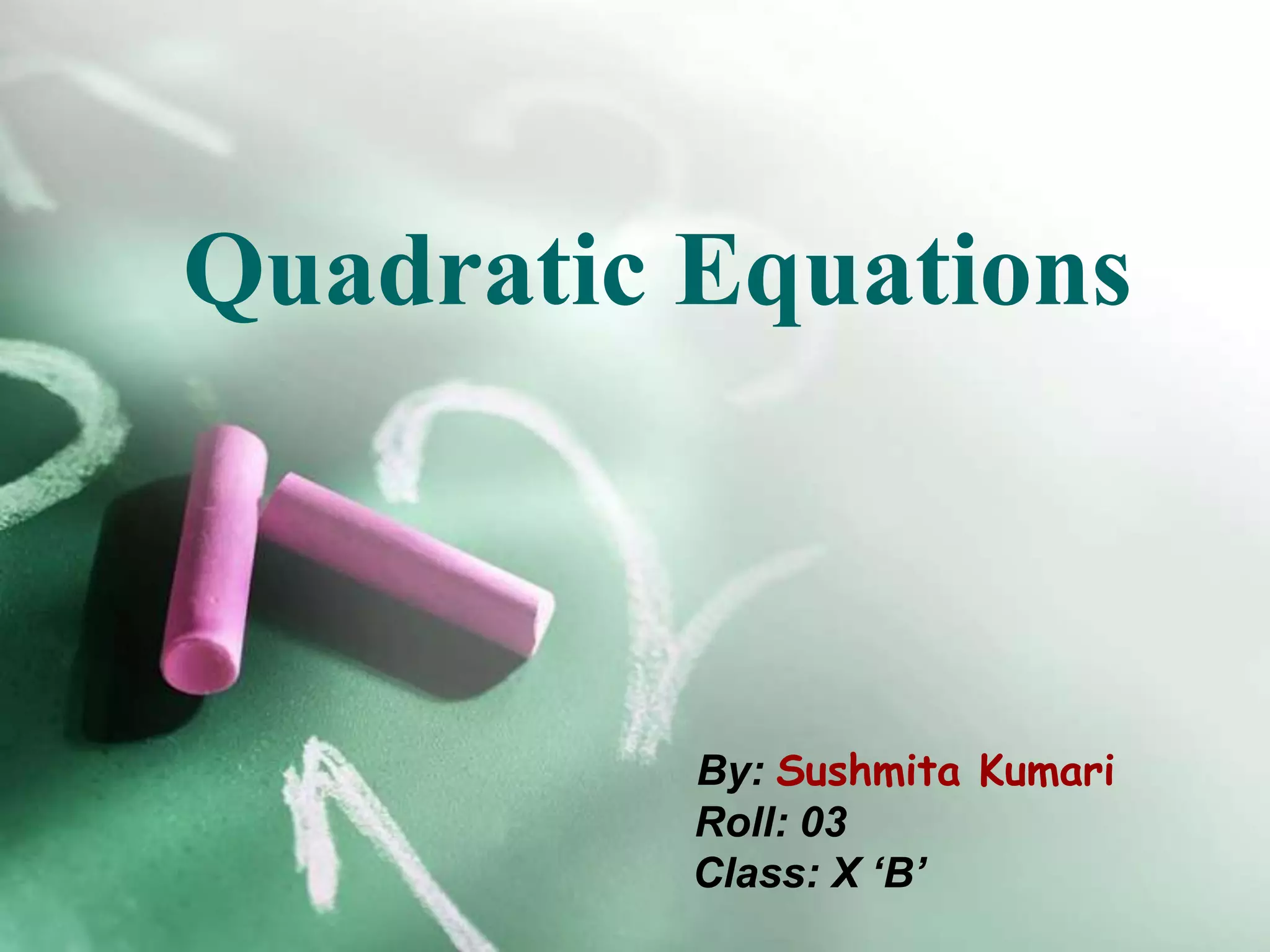 Quadratic equations | PPTX