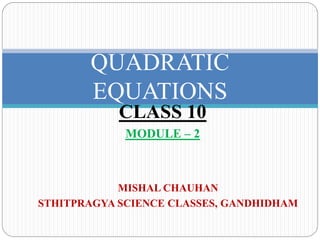 QUADRATIC EQUATIONS CLASS X MODULE 2 | PDF