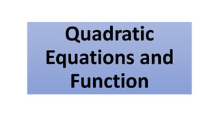 Quadratic equations and function | PPTX