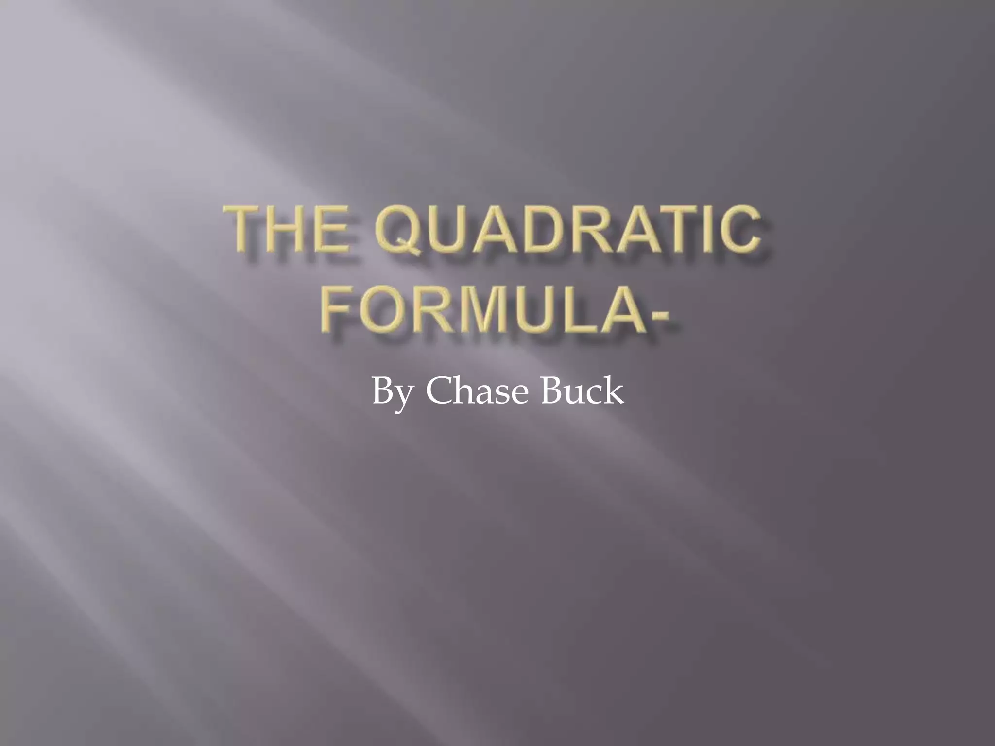 The Quadratic formula | PPT