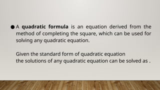 Quadratic formula2025 power point presentation | PPTX