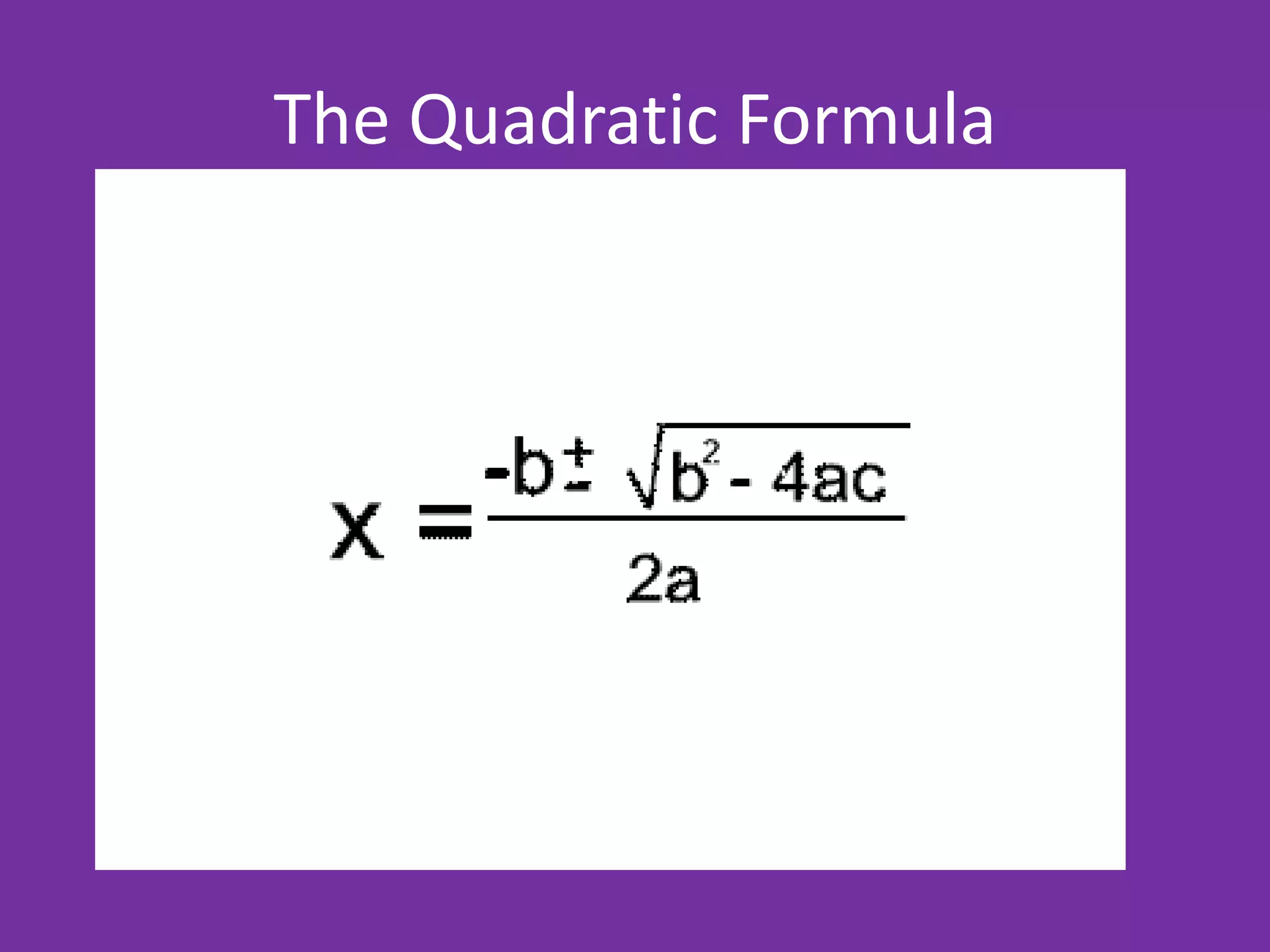 Quadratic formula powerpoint | PPTX