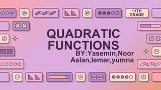 quadratic functions powerpoint for eleven graders | PPTX