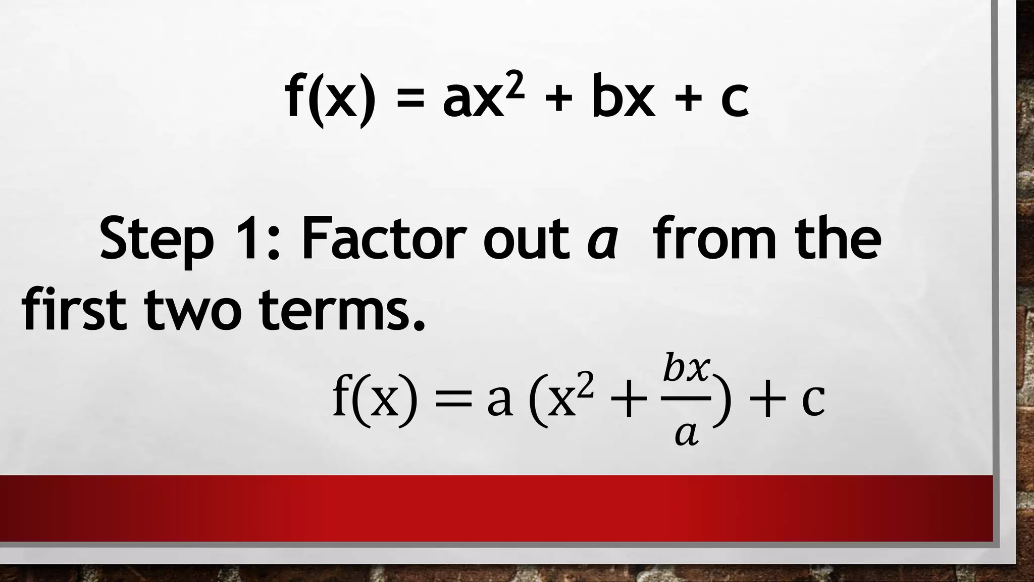 Transforming Quadratic functions from General Form to Standard Form | PPTX