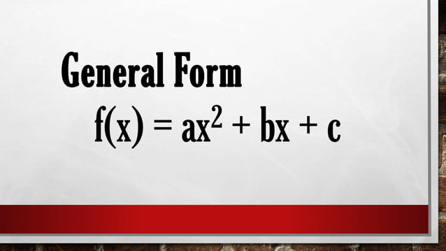 Transforming Quadratic Functions from General Form to Standard Form | PPTX
