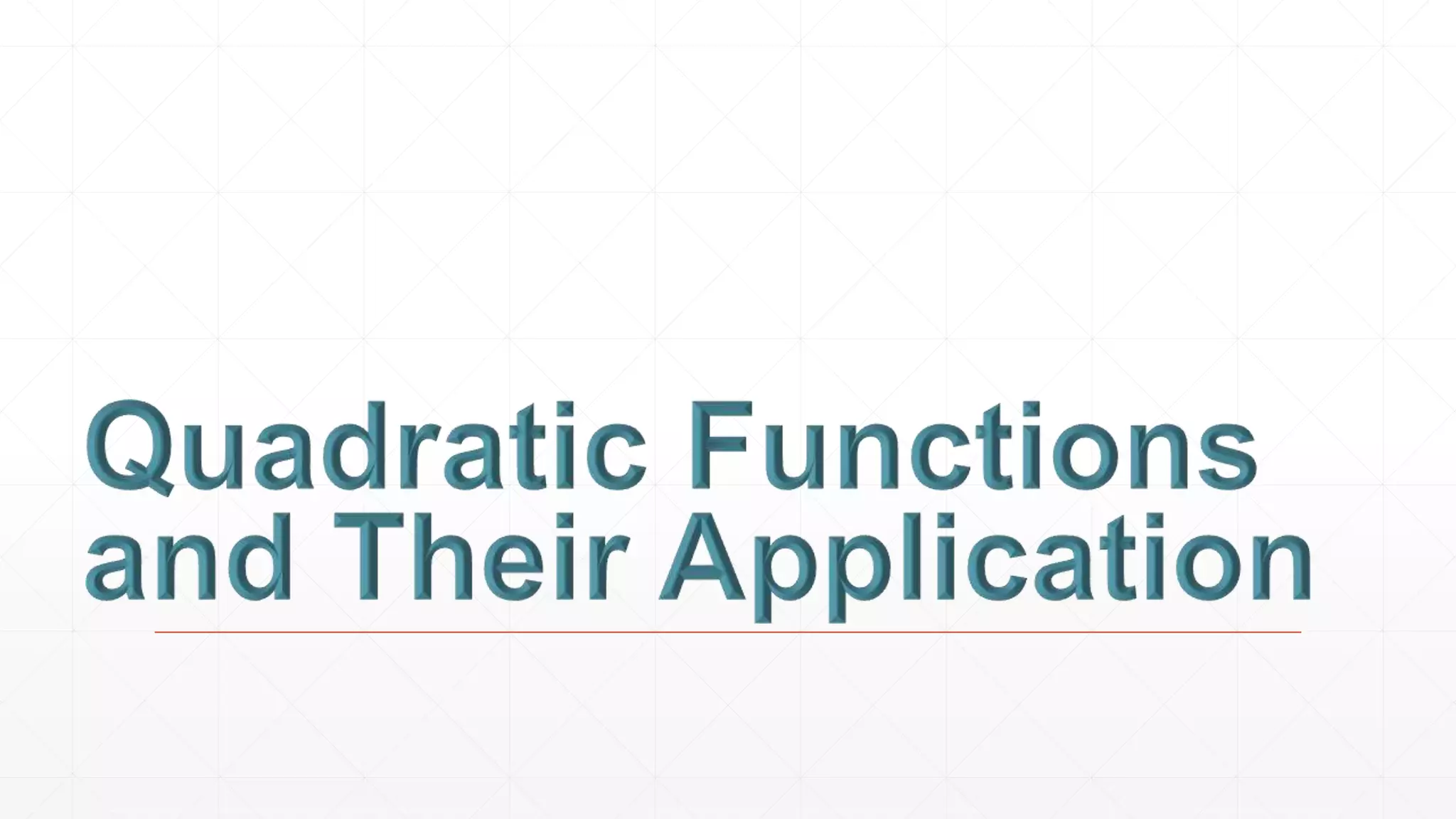 Quadratic functions and their application | PPTX