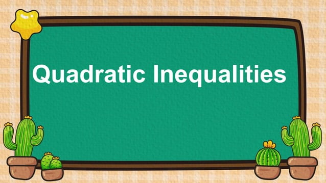 Quadratic Inequalities-mathematics 9.pptx | Physics | Science