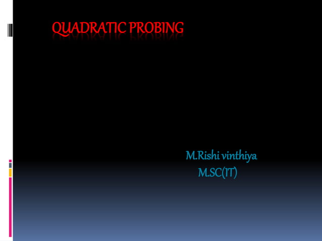 Quadratic probing | PPTX