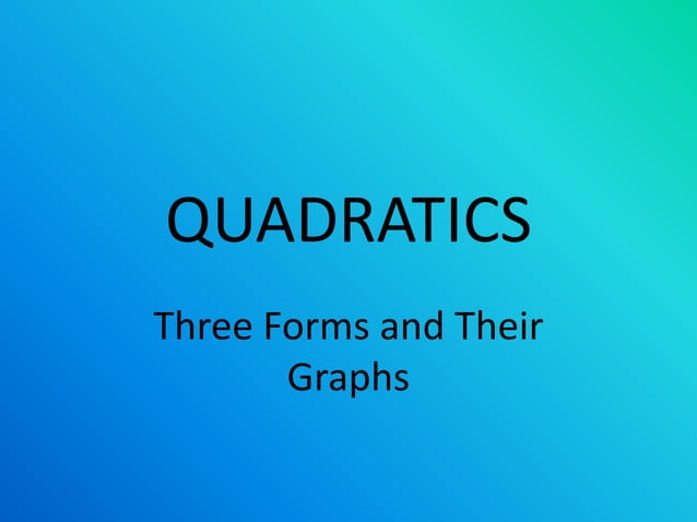 Quadratics Final | PPT