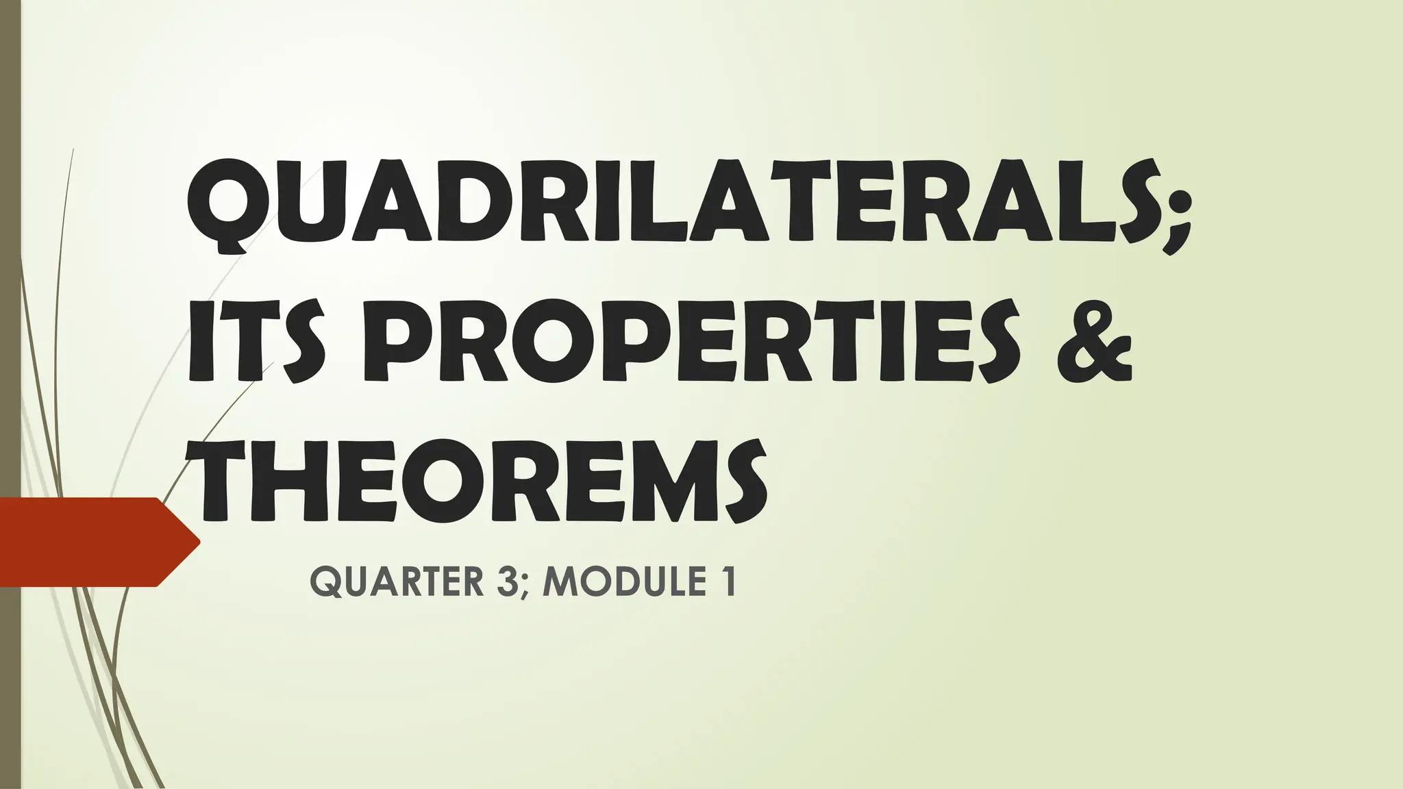 QUADRILATERALS AND ITS PROPERTIES AND THEOREMS.pptx