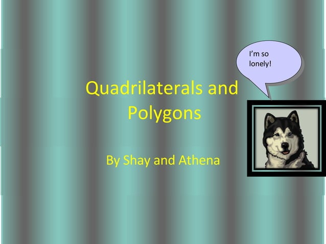 Quadrilaterals And Polygons | PPT | Geography | Science