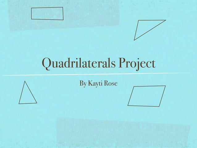 Quadrilaterals project | PPT