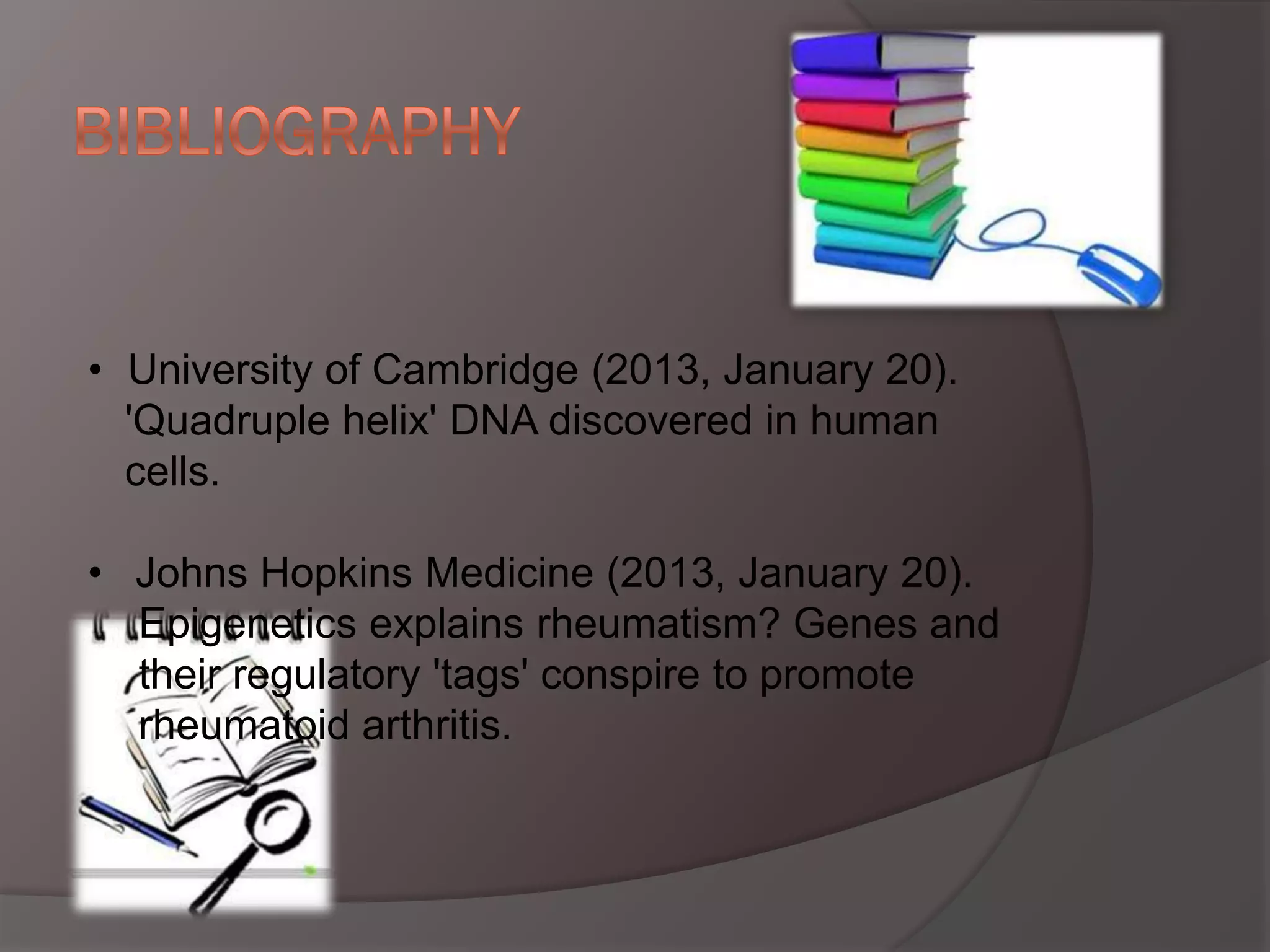 Quadruple helix dna and epigenetics in rheumatism genes | PPTX