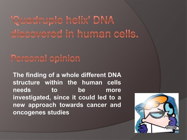 Quadruple helix dna and epigenetics in rheumatism genes | PPTX