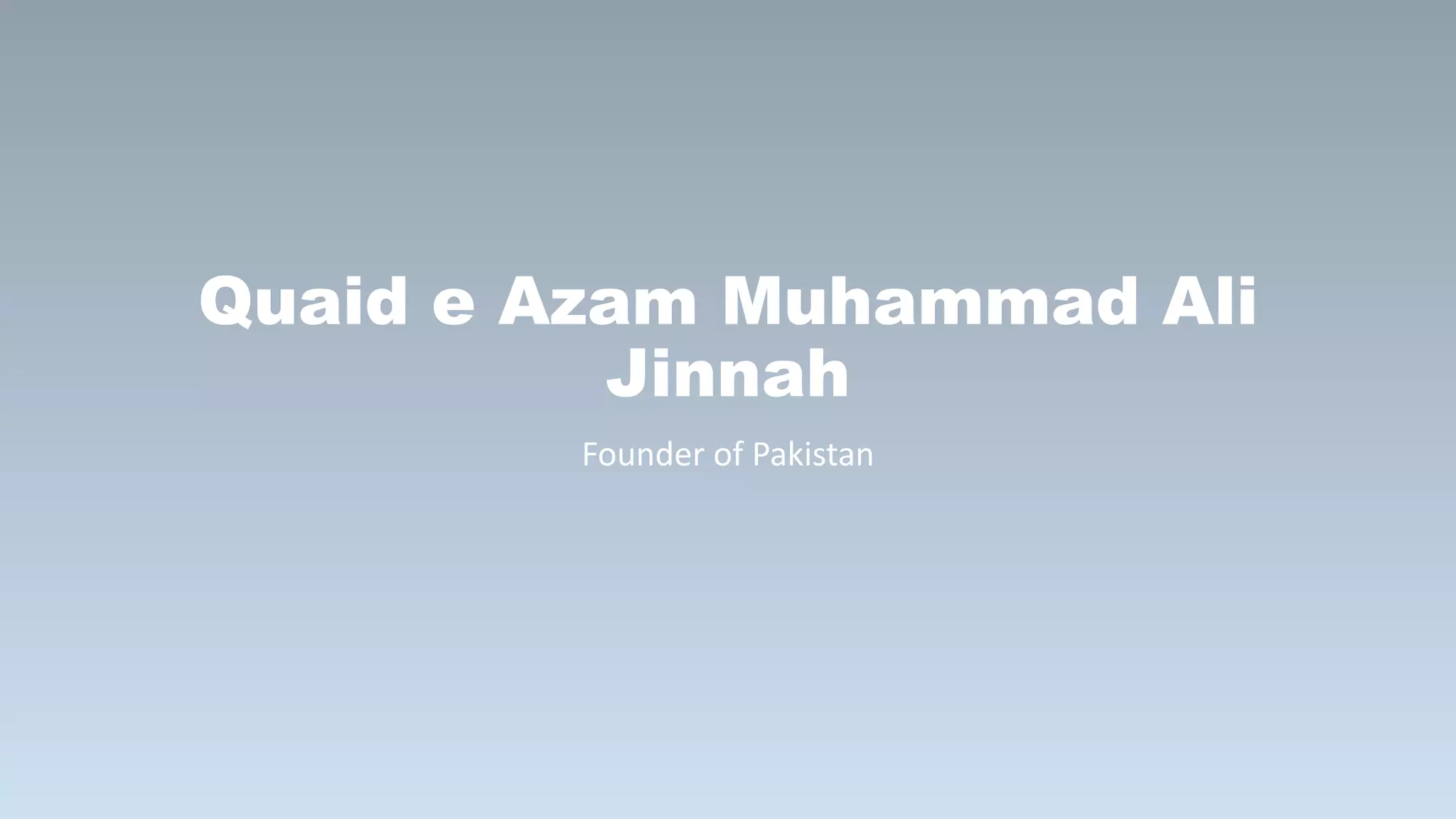 Quaid e azam muhammad ali jinnah | PPTX