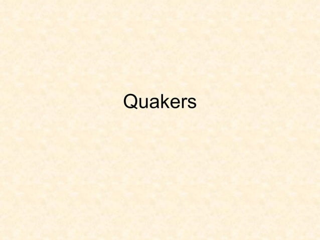 Quakers | PPT