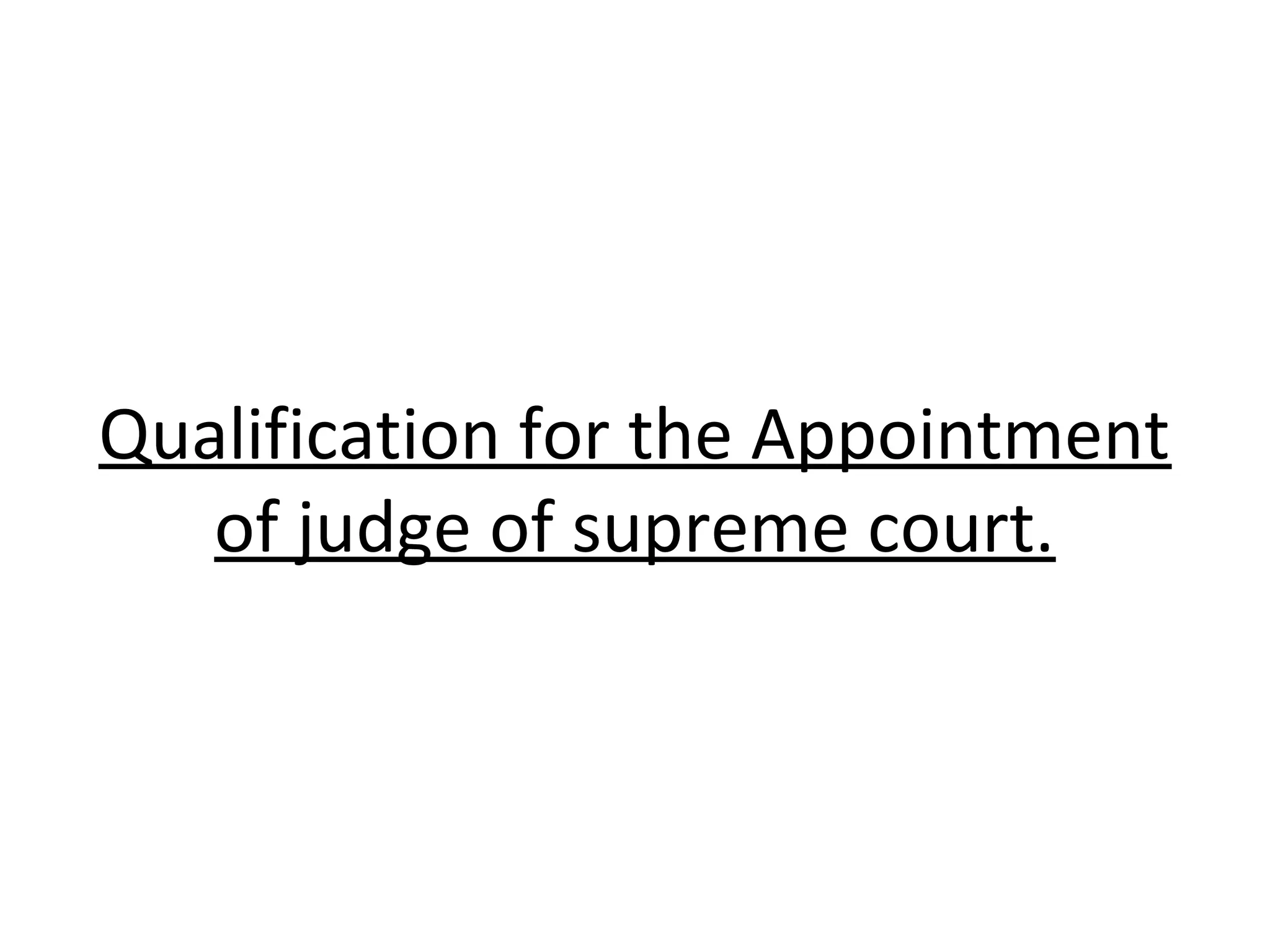 Qualification for the appointment of judge of supreme | PPT