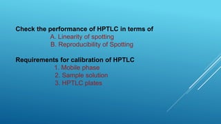 QUALIFICATION OF HPTLC,HPTLC | PPTX
