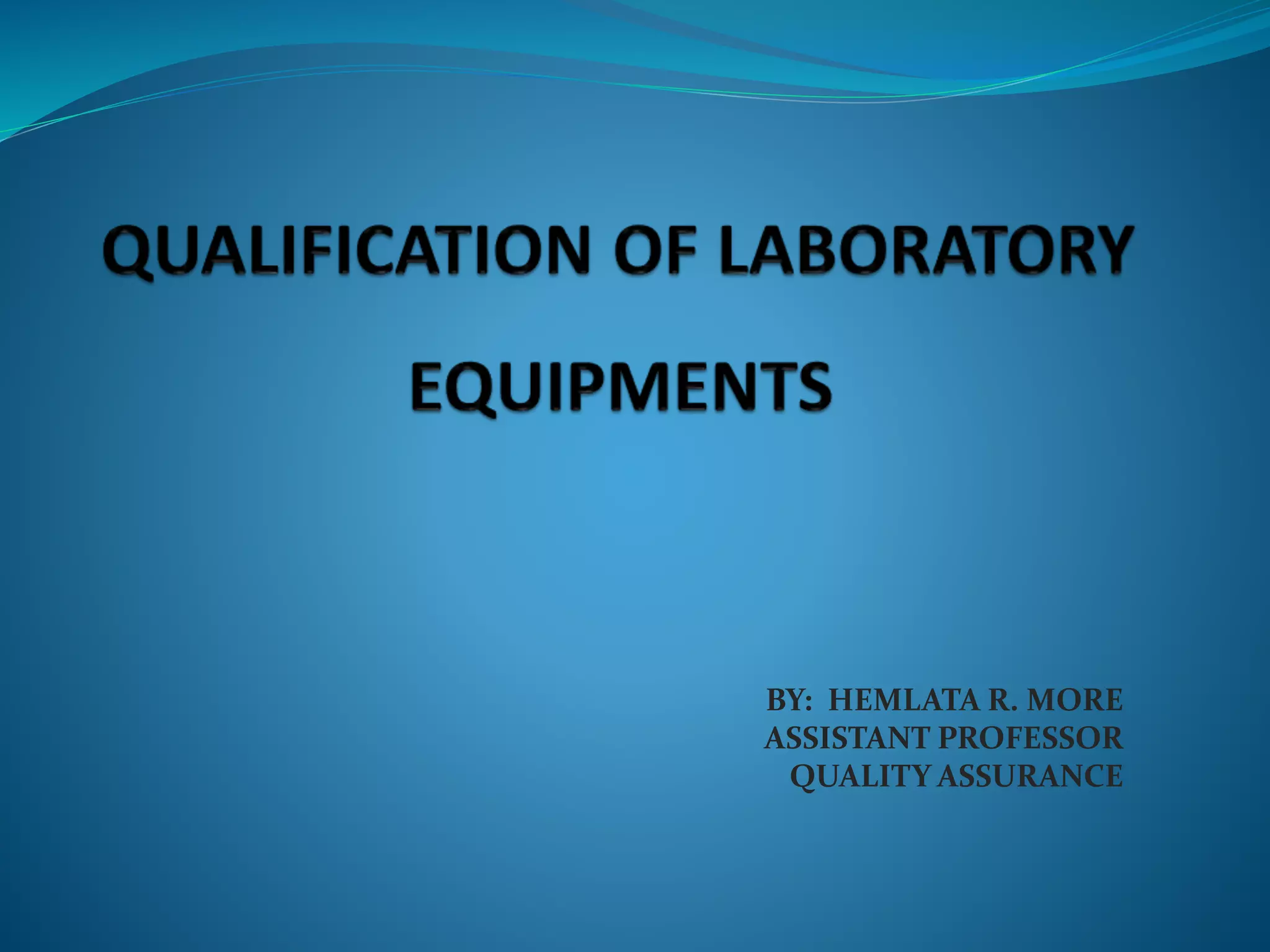 Qualification of Laboratory Equipments.pptx