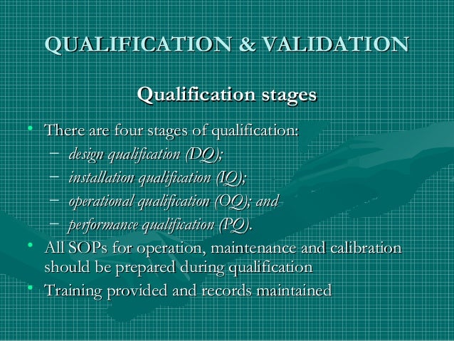 Qualification & Validation