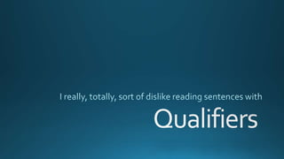 Qualifiers | PPT