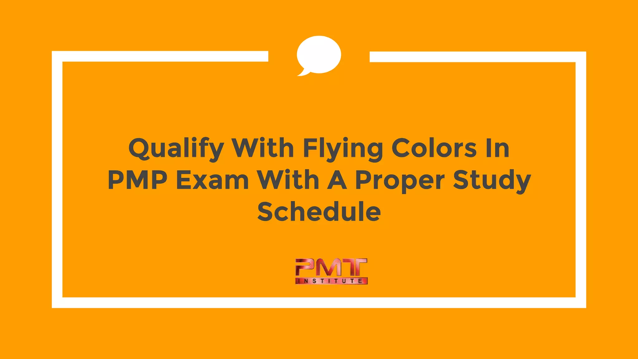 Qualify with flying colors in pmp exam with a proper study schedule | PPT