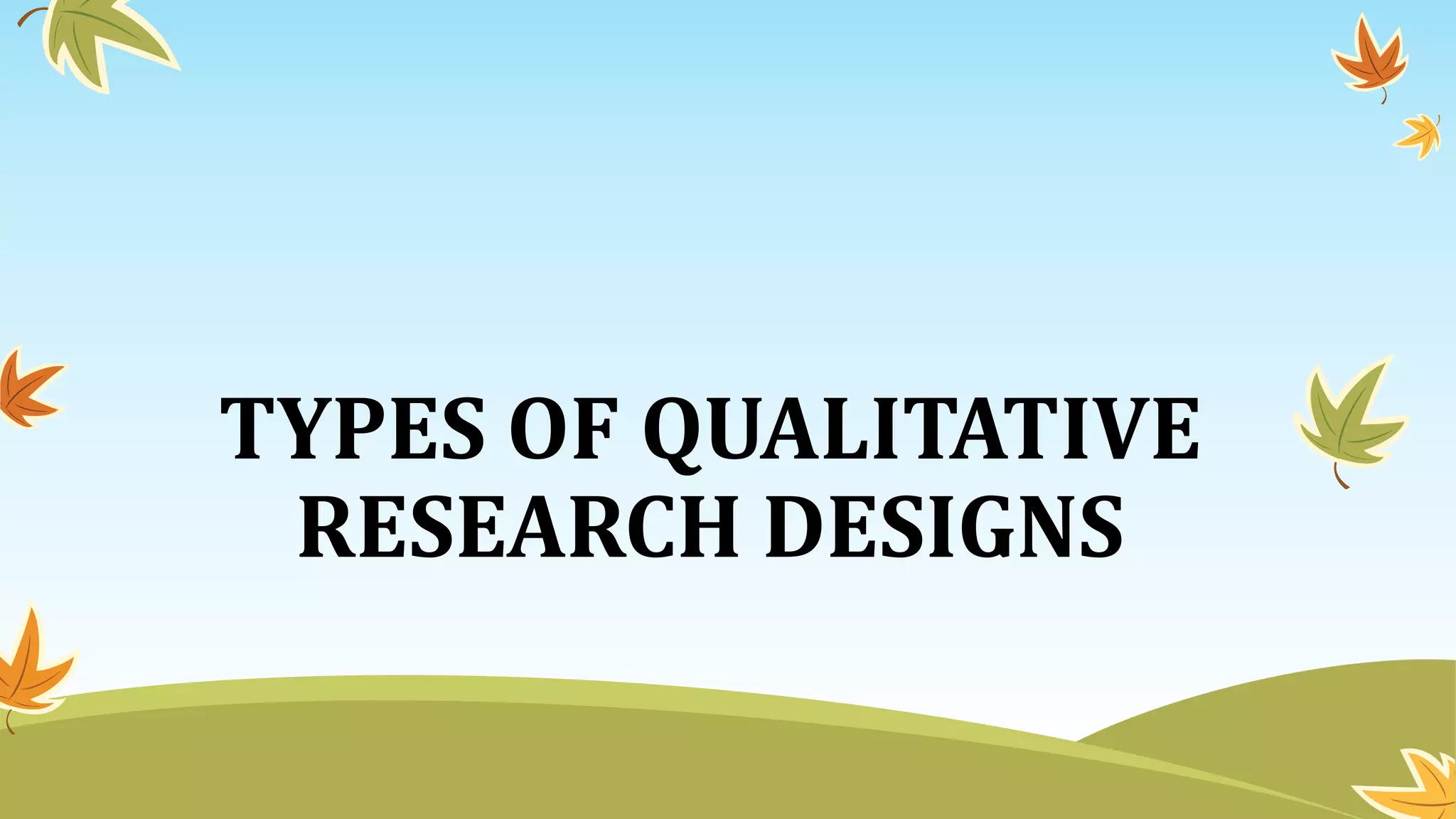 Qualitative research designs | PPT