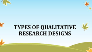 Qualitative research designs | PPT