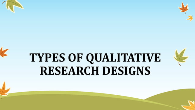 Qualitative research designs | PPT