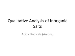 Qualitative_Analysis_of_Inorganic_Salts_ Anions.pptx