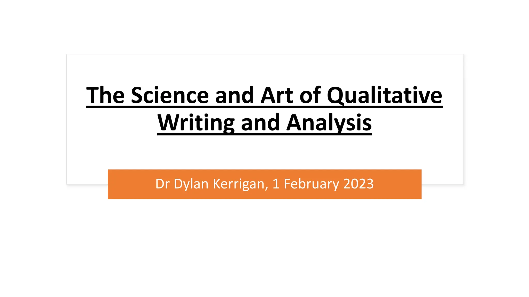 The Science and Art of Qualitative Writing and Analysis UWI 2023 | PPT