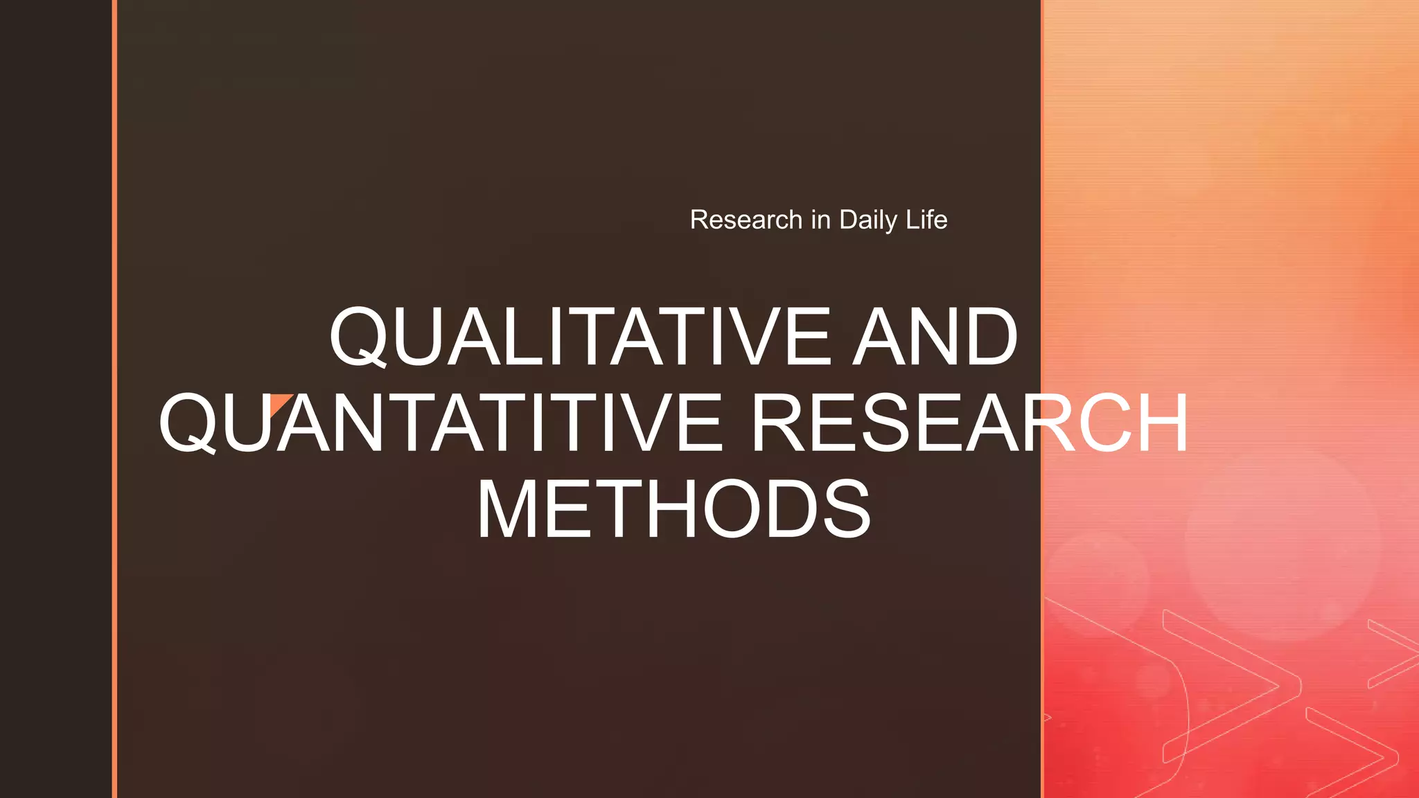 Qualitative and quantatitive research methods | PPT