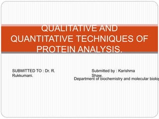 Qualitative and quantitative techniques of protein analysis | PPTX