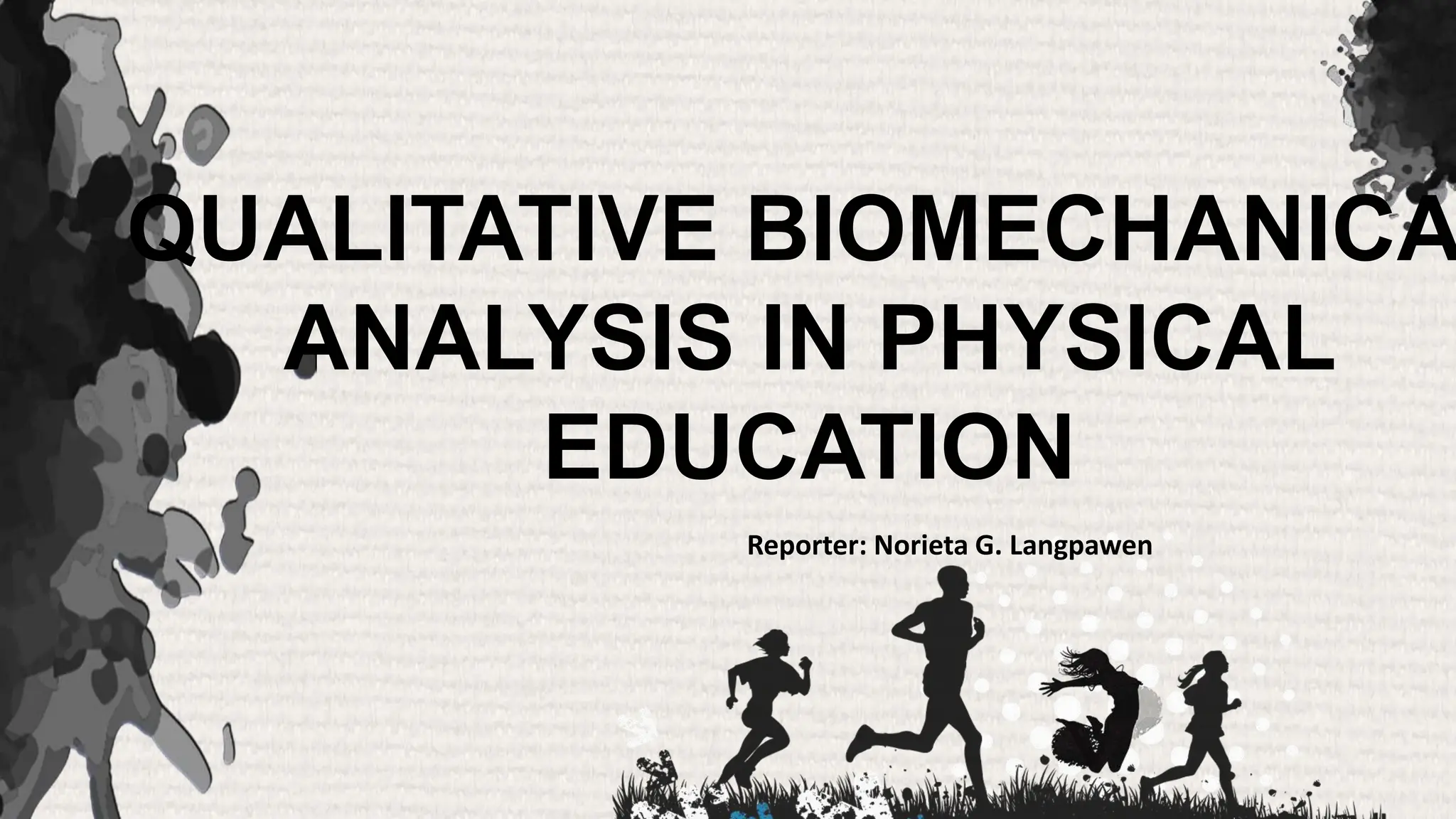 Qualitative Biomechanical Analysis In Physical Education. pptx | PPTX