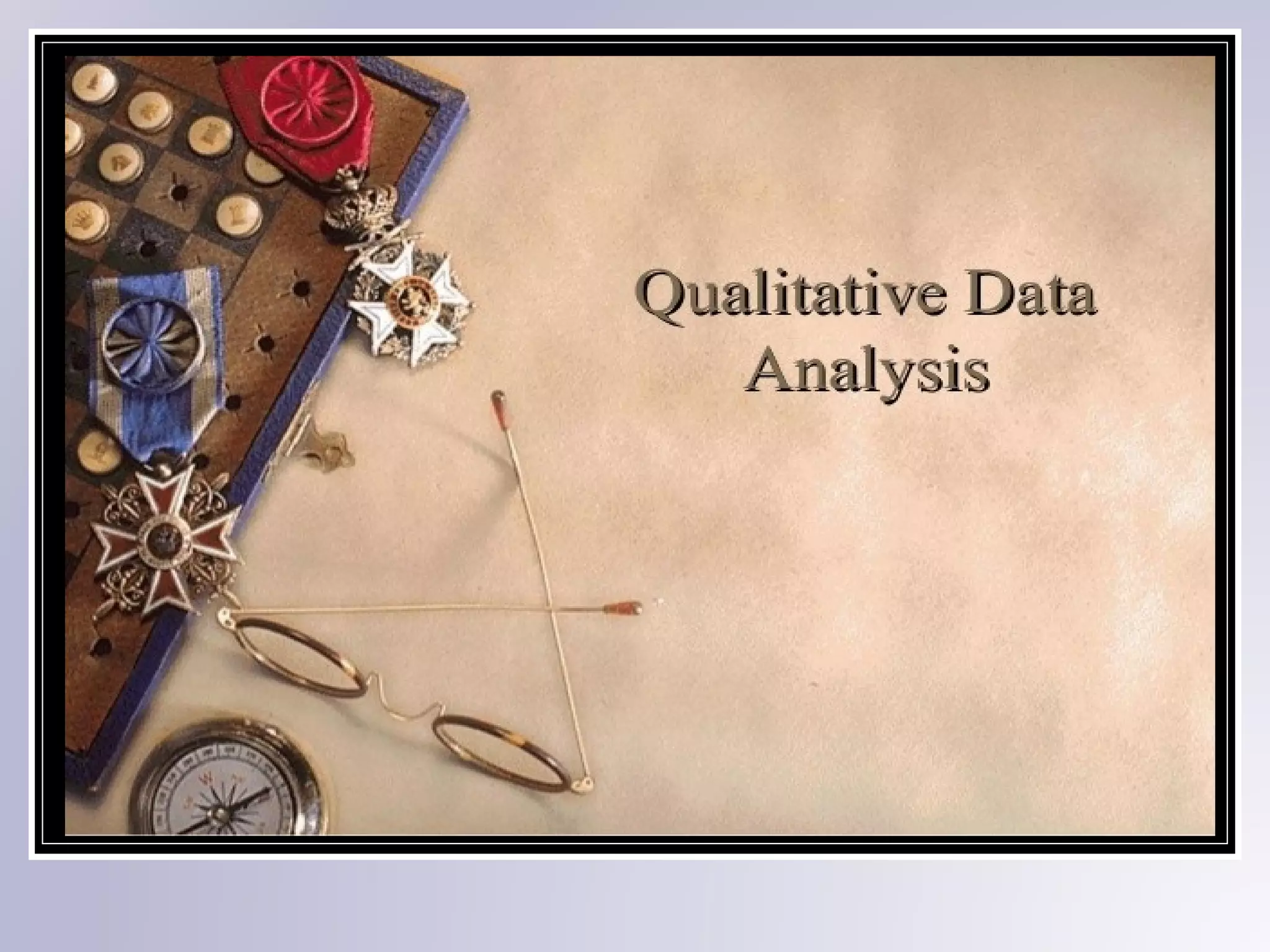 Qualitative Data Analysis | PPT | Technology & Computing