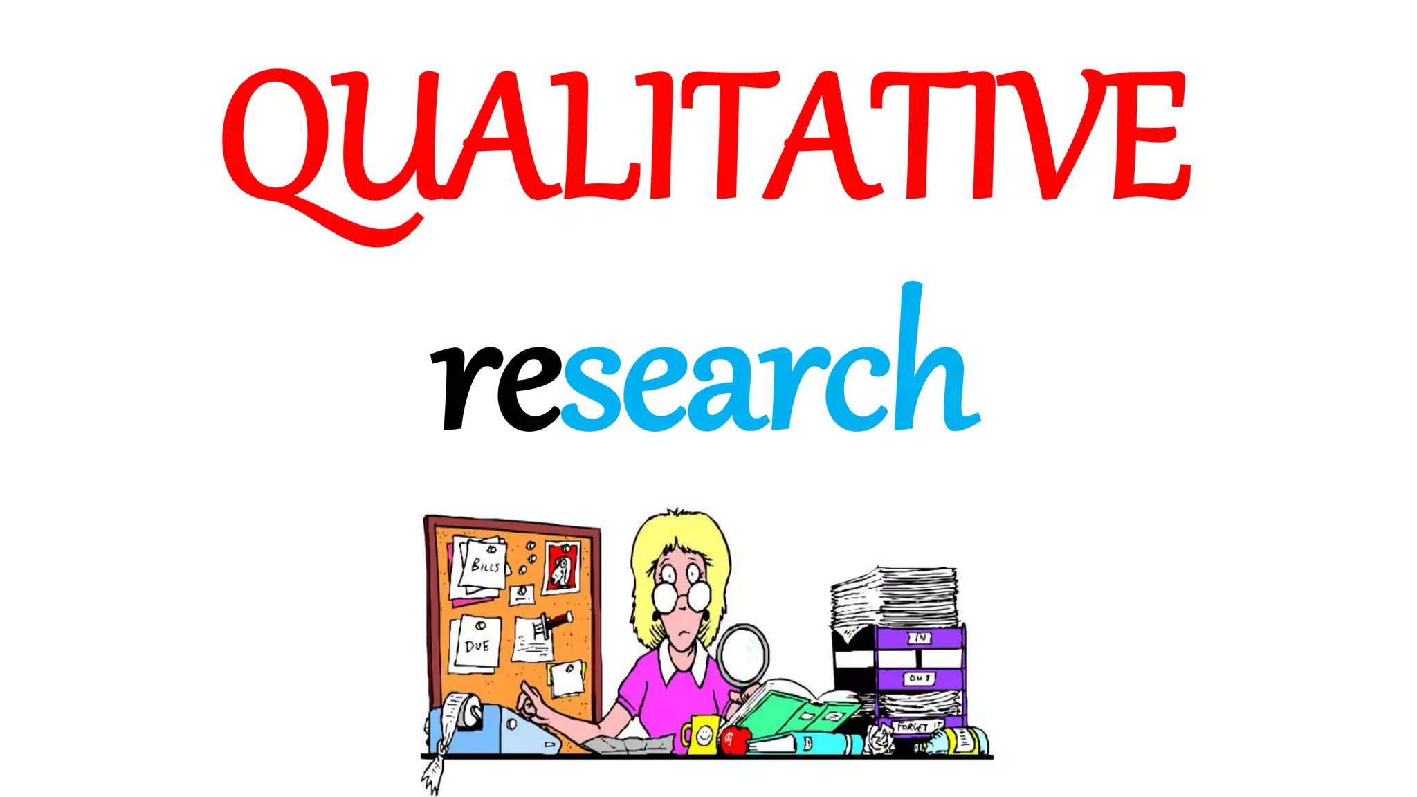 Qualitative research | PPT