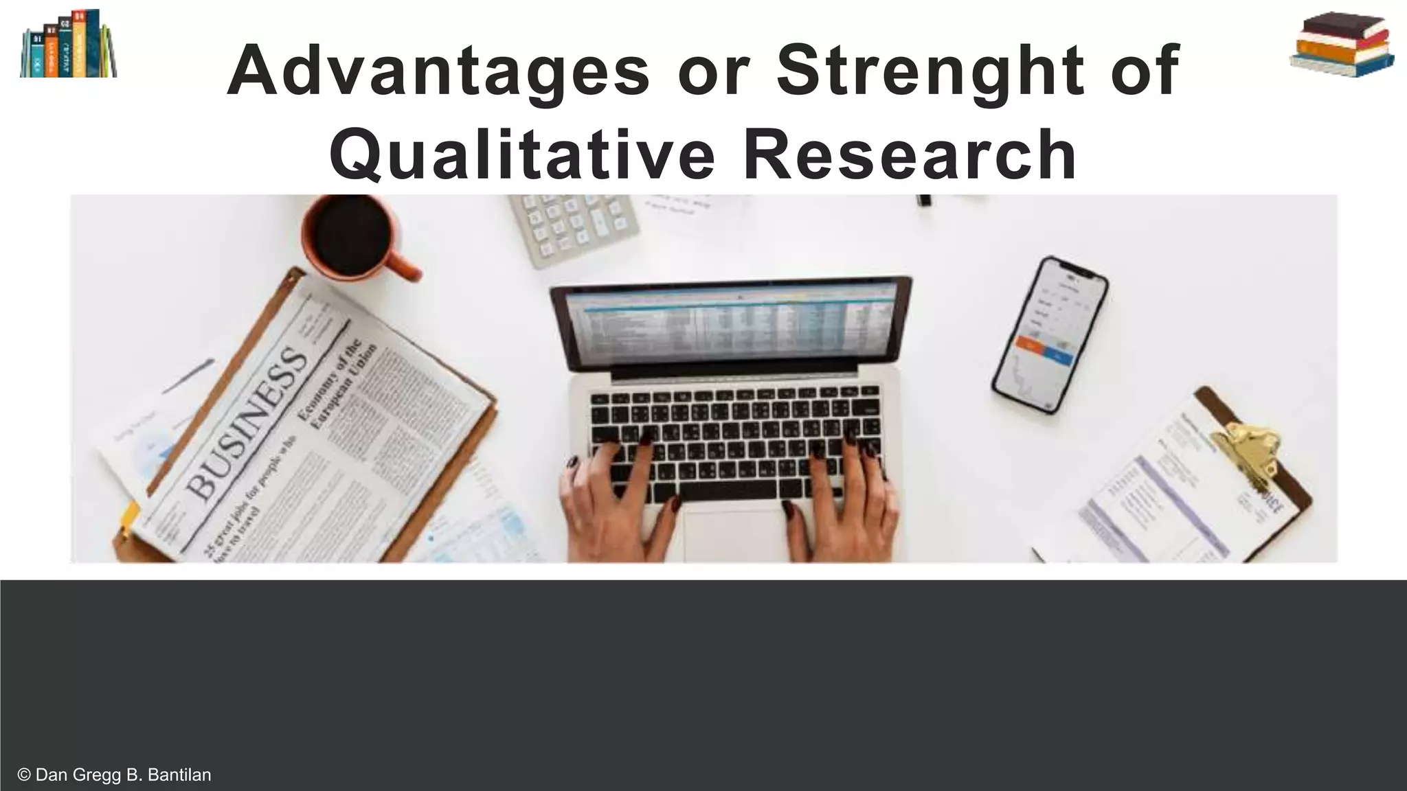 Qualitative research and its importance in daily life | PPTX