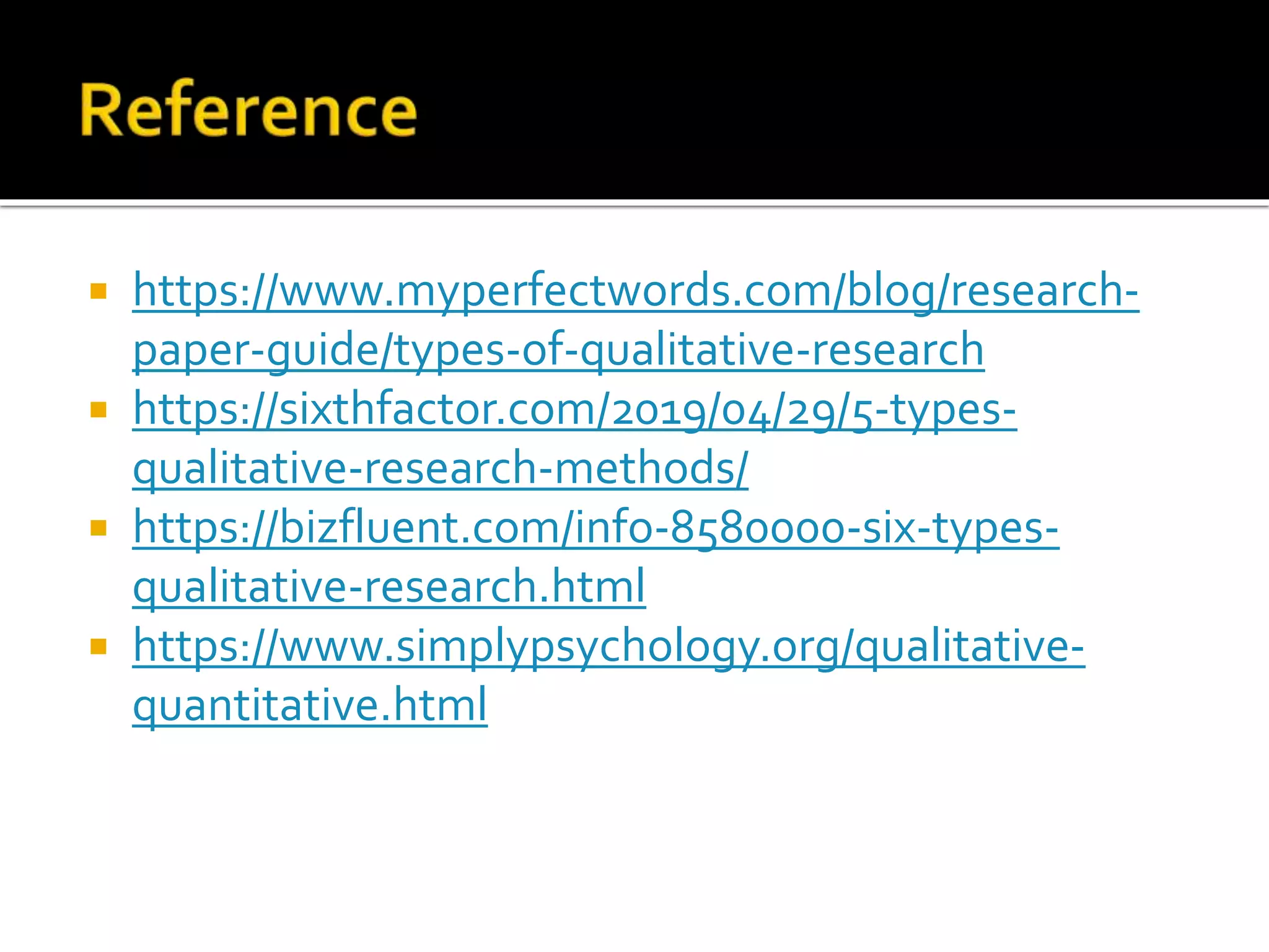 Qualitative research and its types | PPTX