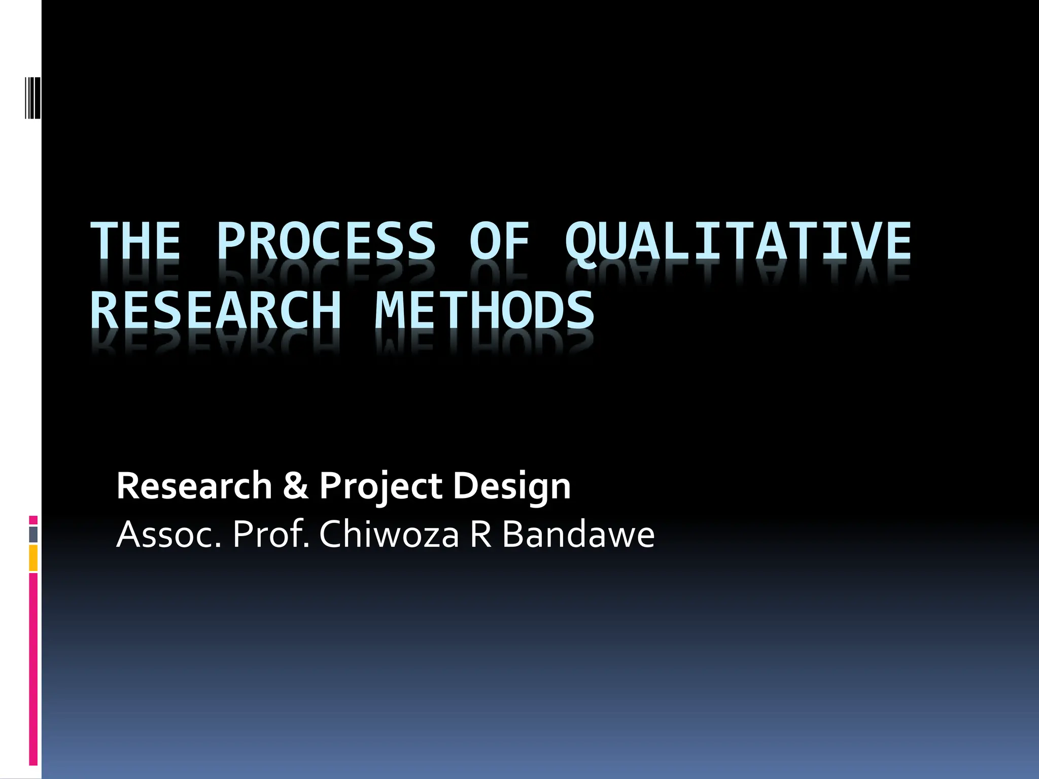 The Process of Qualitative Research Methods | PPT