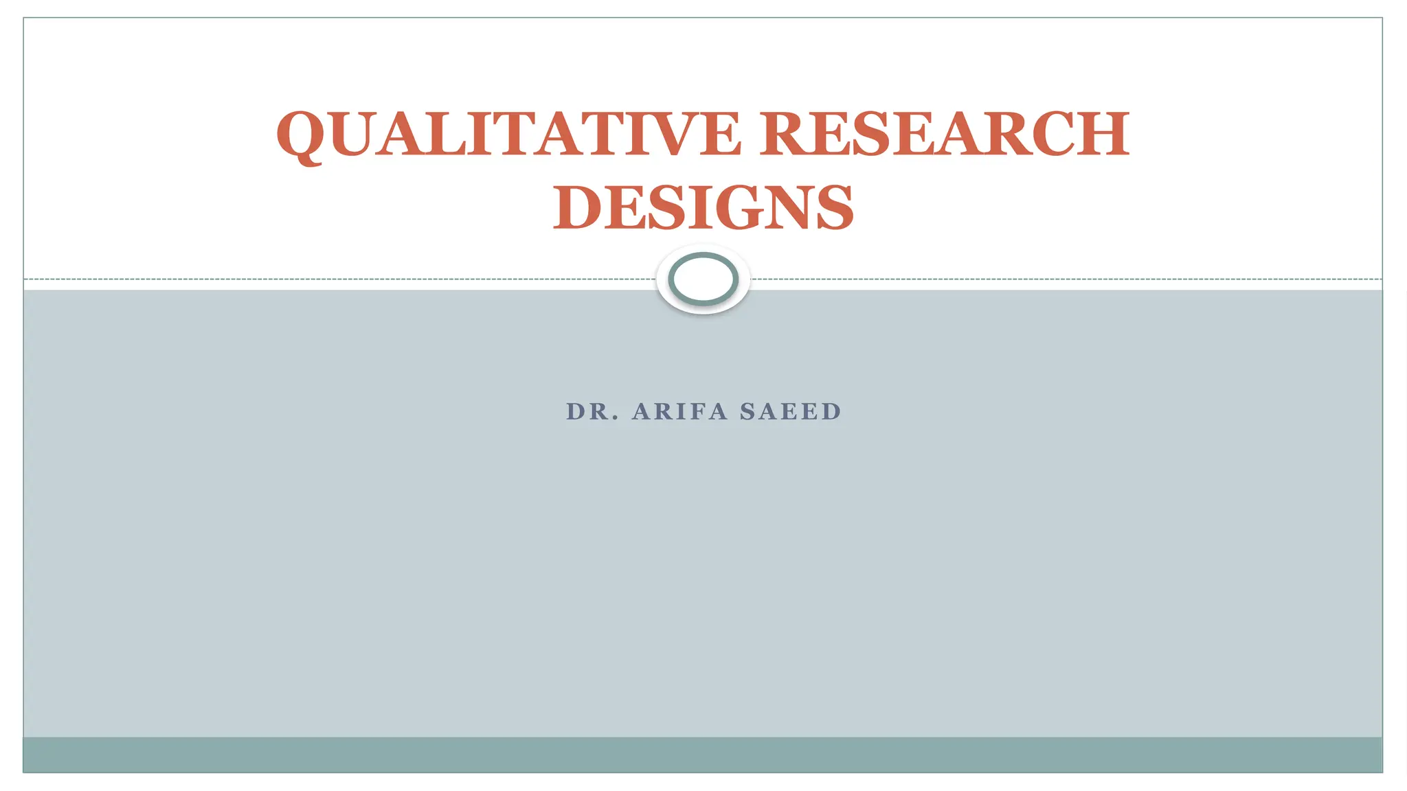 qualitative research designs and its types | PPTX