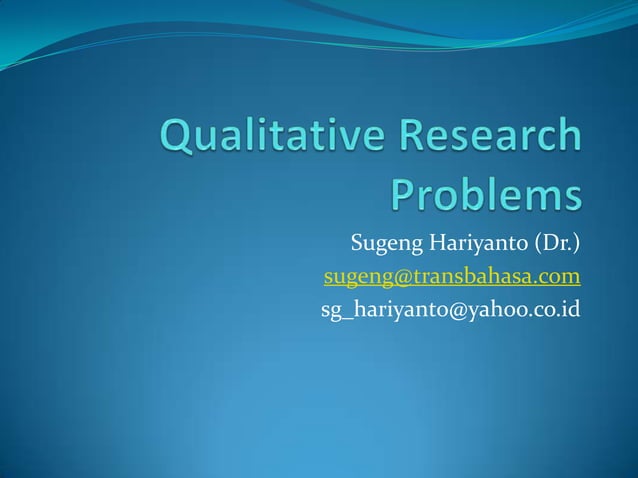 Qualitative research problems | PPTX