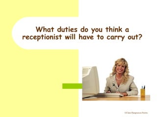 Qualities and Duties of a Receptionist | PPT