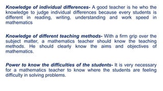 Qualities and role of a mathematics teacher | PPTX