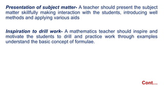Qualities and role of a mathematics teacher | PPTX